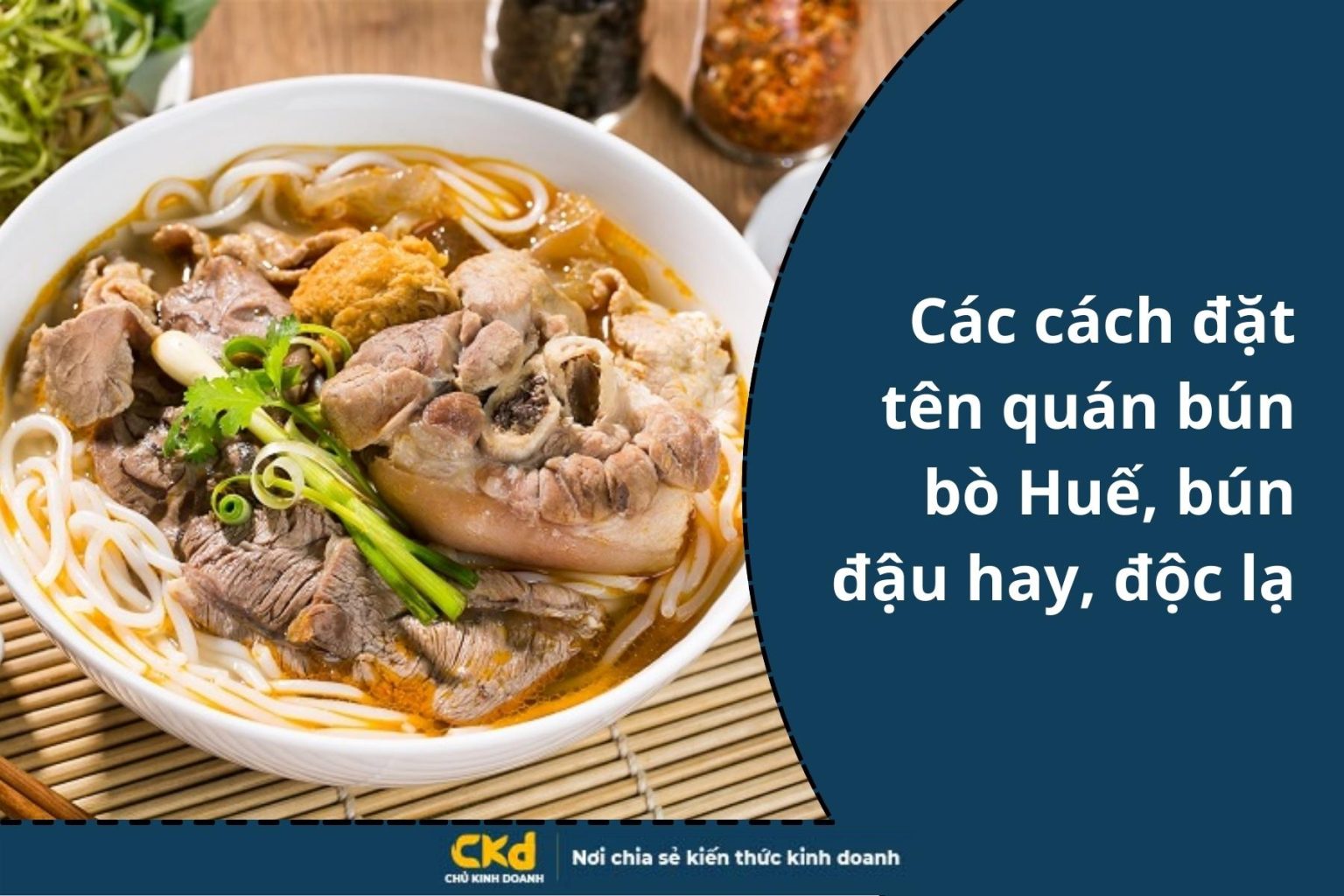 20+ Cách đặt tên quán bún bò Huế, bún đậu hay, đẹp, độc lạ