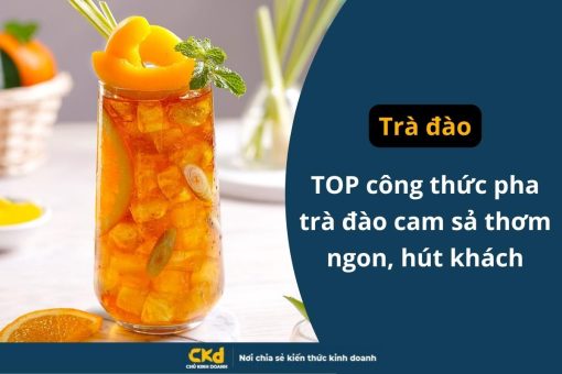 Cách làm trà đào cam sả thơm ngon thu hút khách hàng